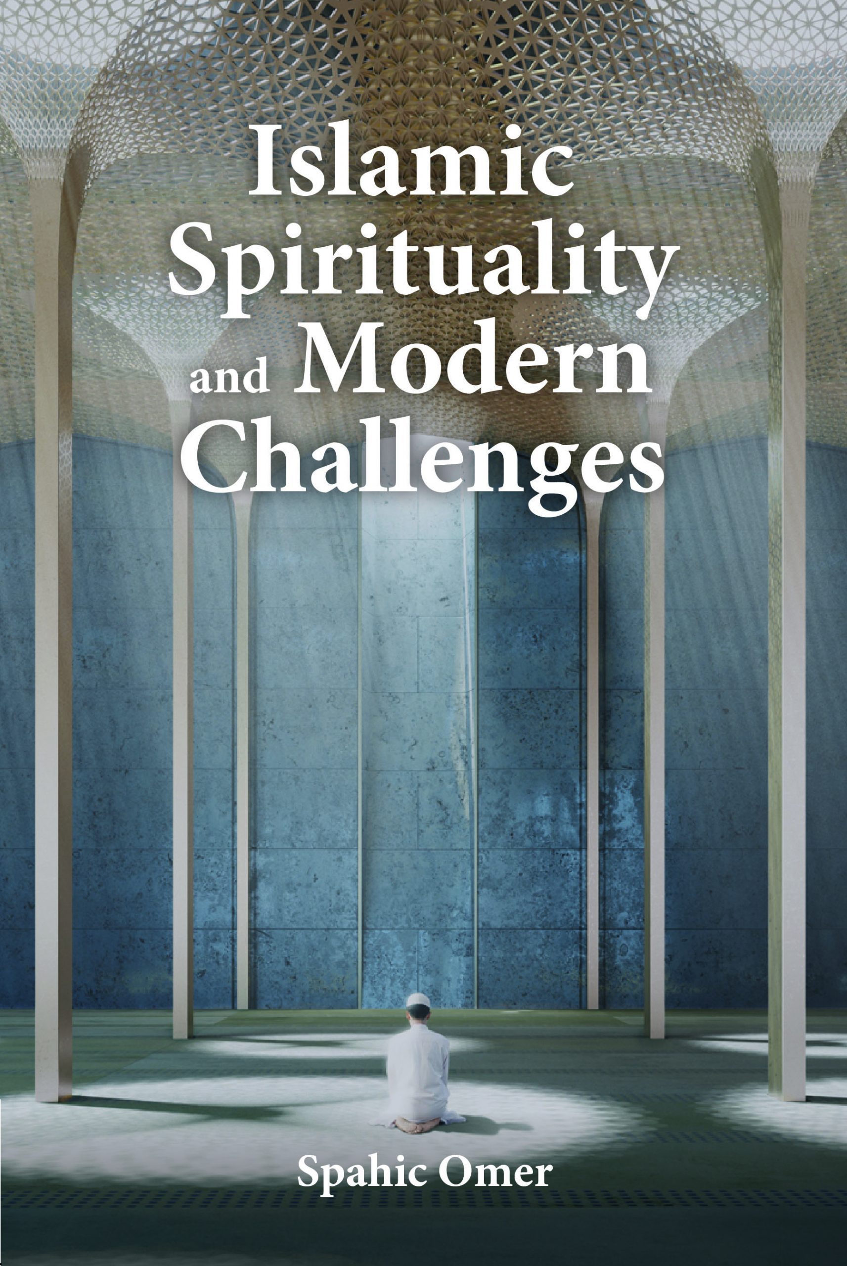Islamic Spirituality and Modern Challenges – DAR AL WAHI PUBLICATION